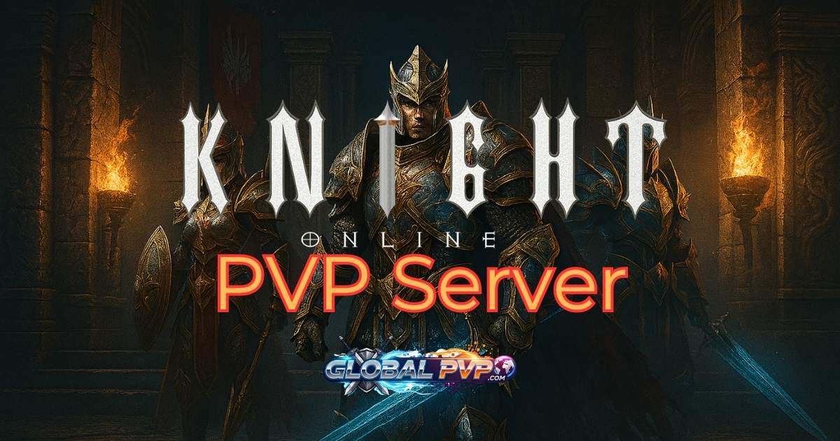 Knight Online PVP Server 2025 | Best KO & Death Knight PVP | Global PVP